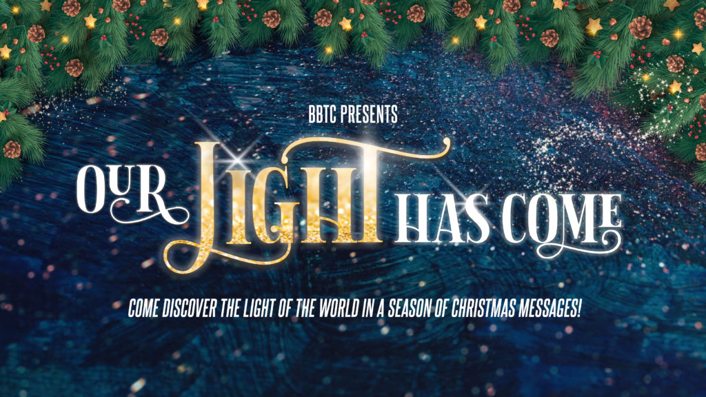 Our Light Has Come - Bethesda Bedok Tampines Church